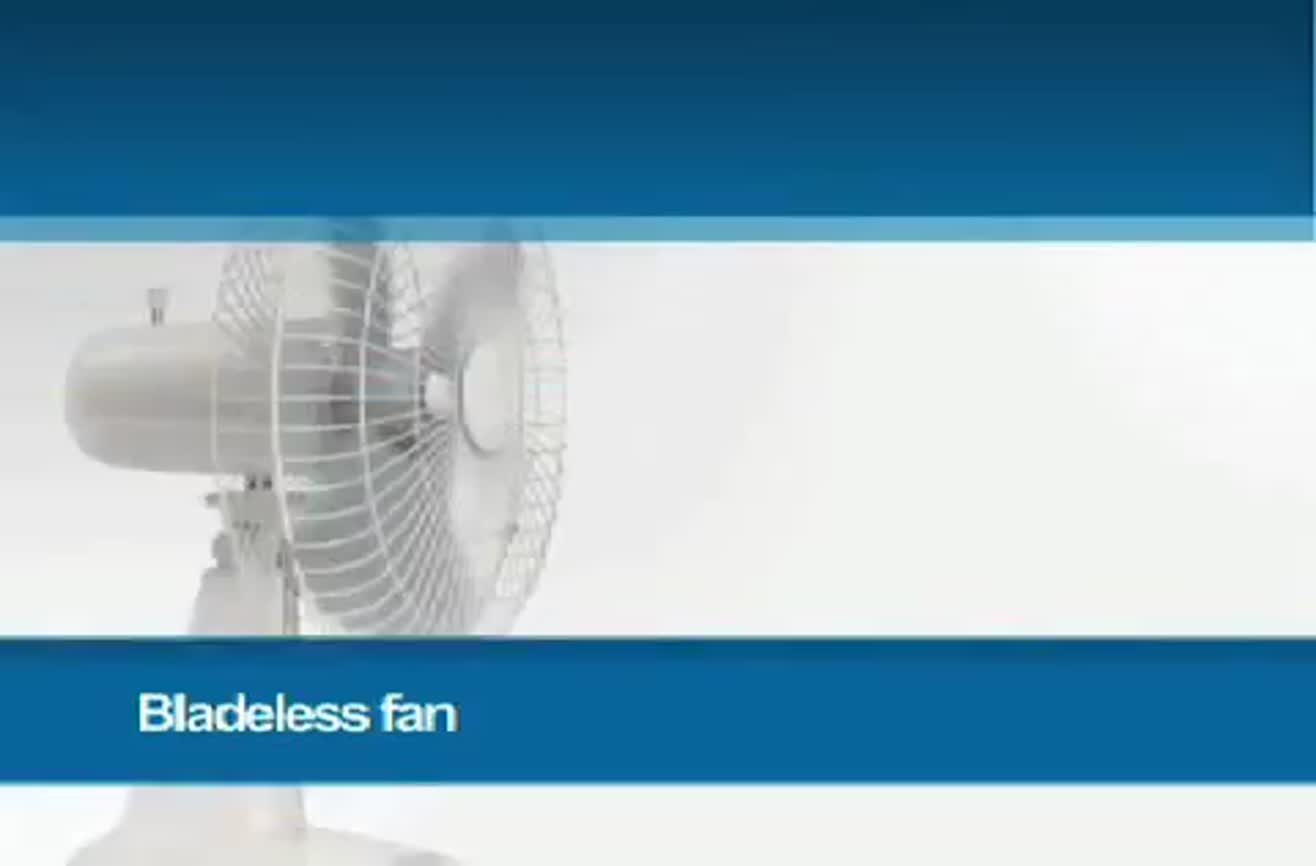 Bladeless fan.