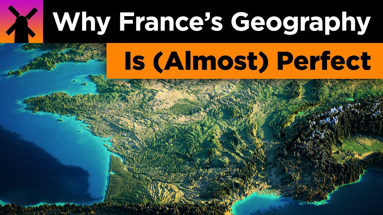 Why France's geography is almost perfect