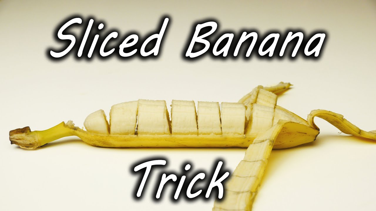 Sliced banana hack