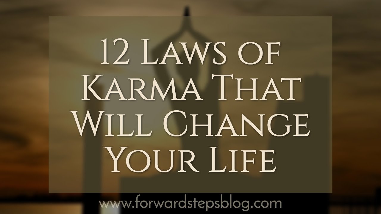 The 12 laws of karma that may change your life.