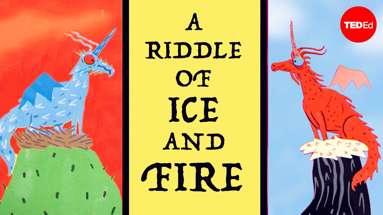 The riddle of ice and fire dragons.