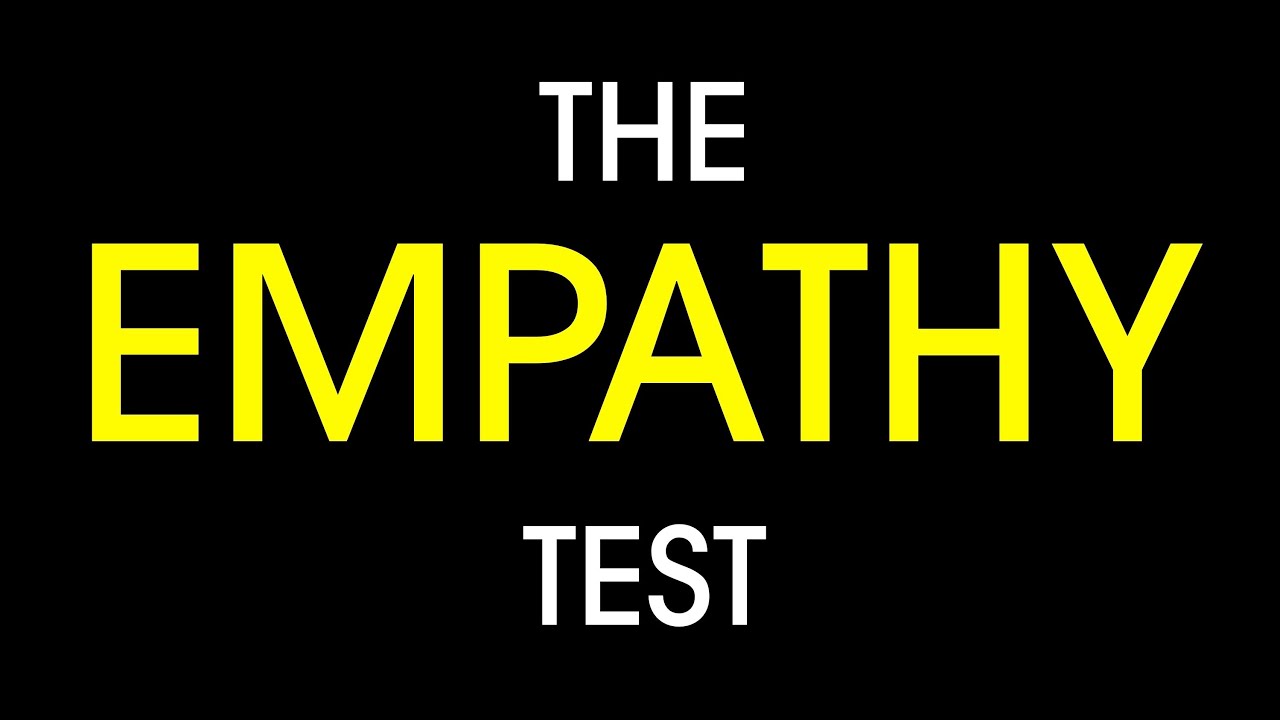Test your empathy.
