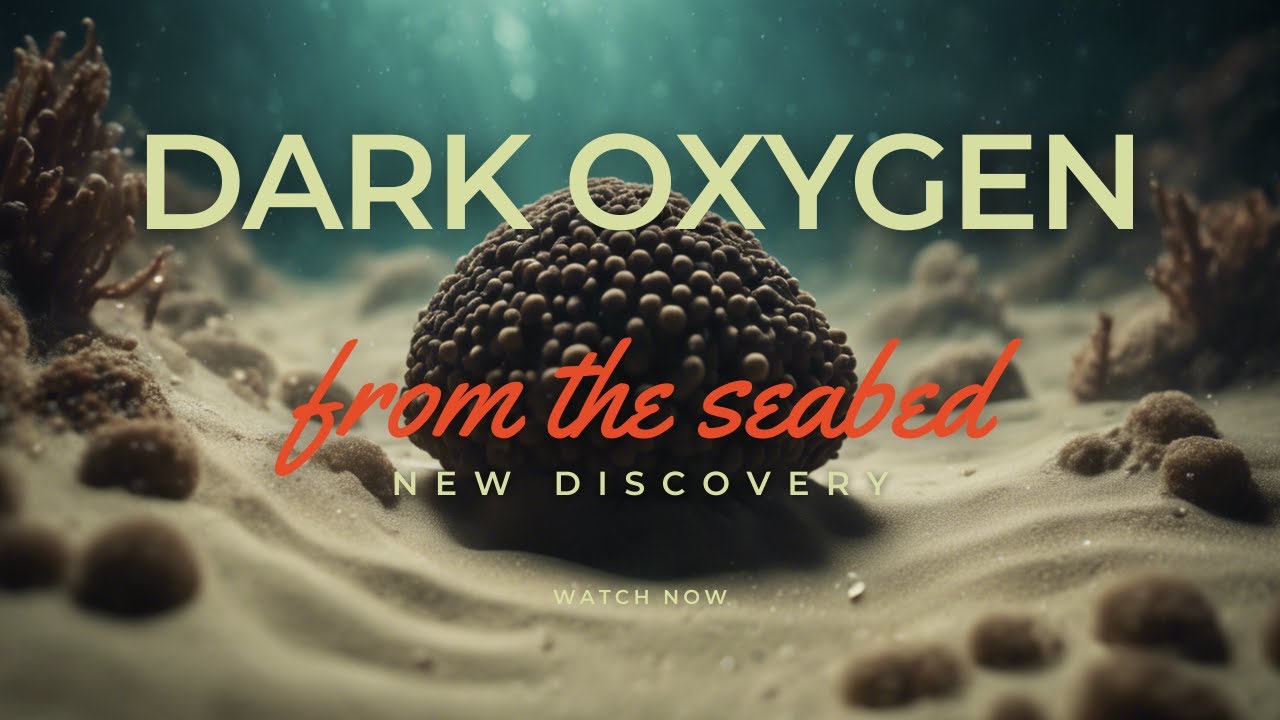 Ocean depths reveal ‘dark oxygen’ mystery.